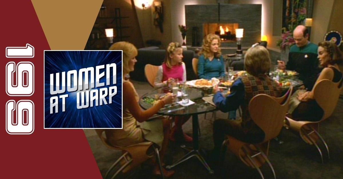 Episode 199: The Facts of “Real Life” – Women at Warp
